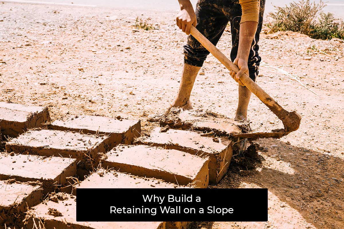 How to Build a Retaining Wall on a Slope: A Step-by-Step Guide - BidWin ...